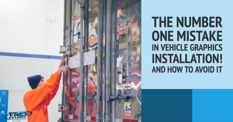 Prepping A Vehicle For Graphics Installation – TKO Graphix