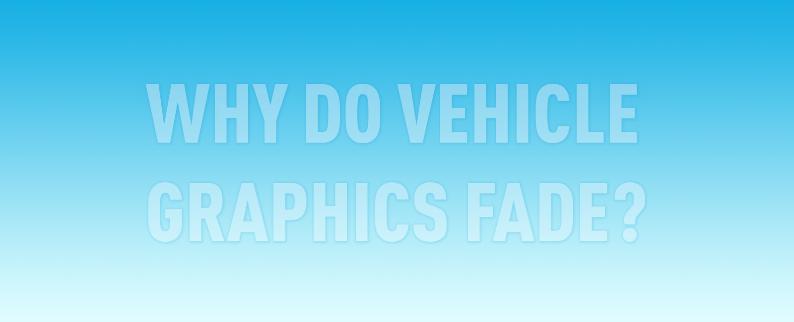 FAQ: Why do Vehicle Graphics Fade? – TKO Graphix